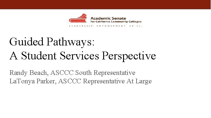 Guided Pathways A Student Services Perspective Randy Beach