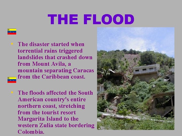 The 1999 Venezuelan Flood Presented by Tibi Marin