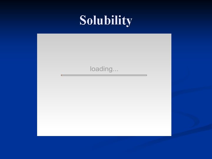 Solubility Solubility Insoluble salts are governed by equilibrium