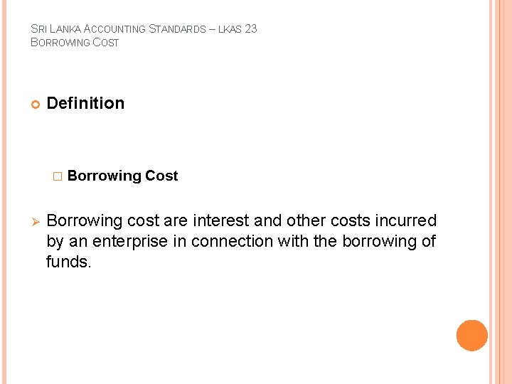 SRI LANKA ACCOUNTING STANDARDS LKAS 23 BORROWING COST