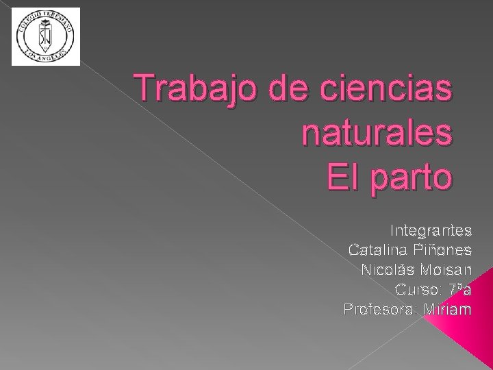 Trabajo de ciencias naturales El parto Integrantes Catalina