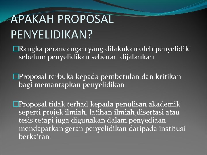 CADANGAN PENYELIDIKAN RESEARCH PROPOSAL APAKAH PROPOSAL PENYELIDIKAN Rangka