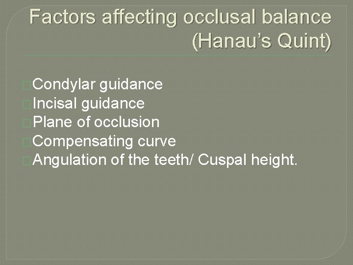 Setting posterior teeth Dr Nesreen Salim Factors affecting