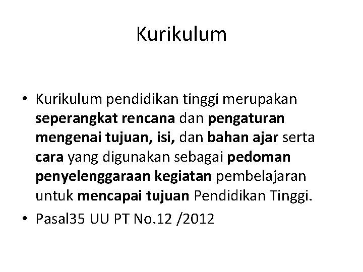 Kurikulum berbasis KKNI Kurikulum Kurikulum pendidikan tinggi merupakan