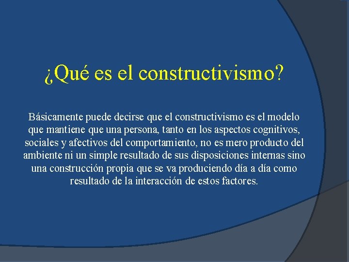 El Constructivismo en la Educacin El constructivismo en