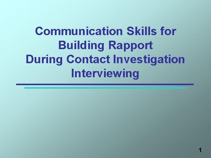 Communication Skills for Building Rapport During Contact Investigation