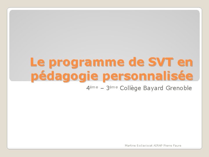 Le programme de SVT en pdagogie personnalise 4me