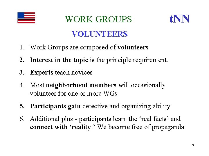 The NEIGHBORHOODS NETWORK GROUPS 1 WORK GROUPS t