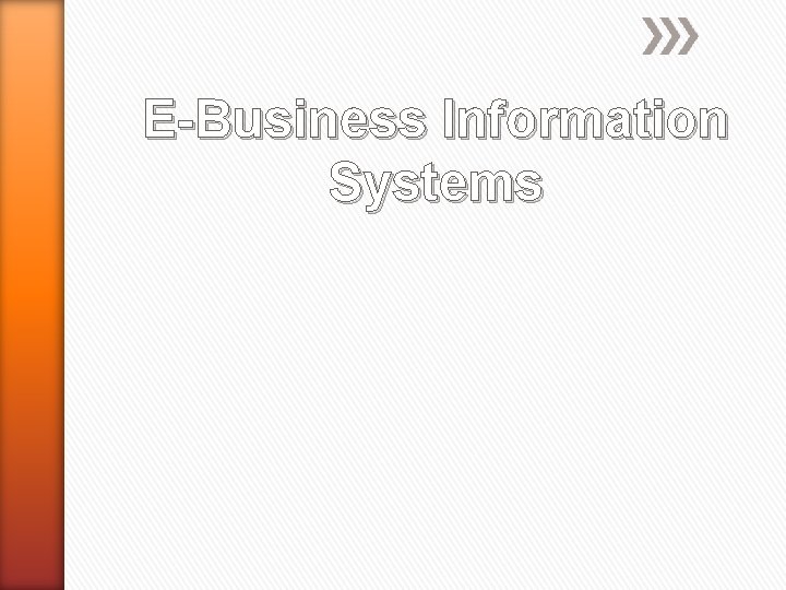 EBusiness Information Systems Overview Organizational trends ...