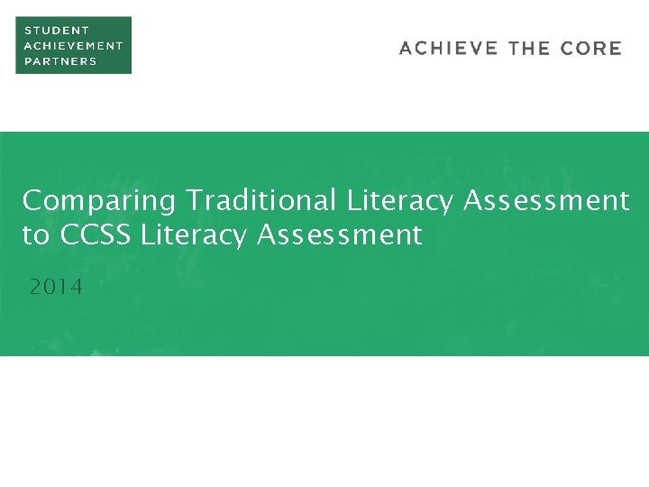 Comparing Traditional Literacy Assessment to CCSS Literacy Assessment