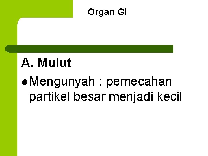 ANATOMI FISIOLOGI SISTEM PENCERNAAN OLEH dr sugeng riyadi