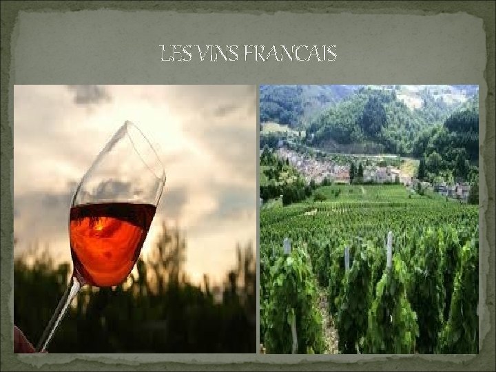 LES VINS FRANCAIS DU RAISINS AU VIN Vous