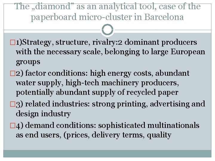 Michaels Porters Diamond Model Clusters versus traditional sources