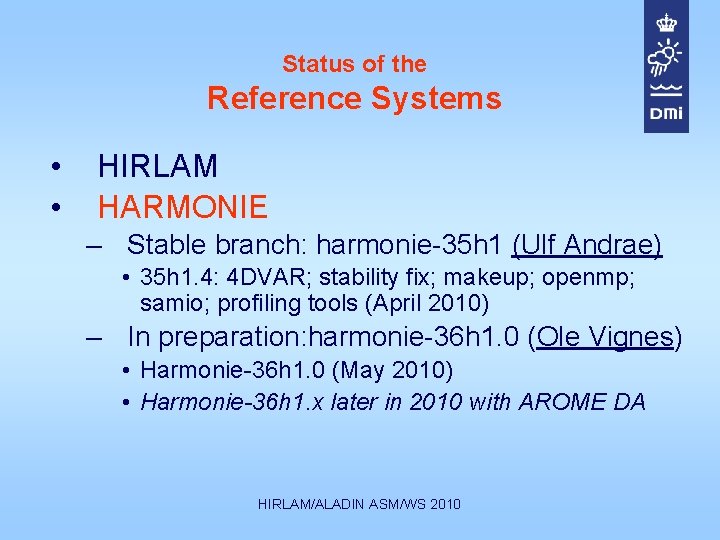 Operational HIRLAM NWP Status of the Reference Systems