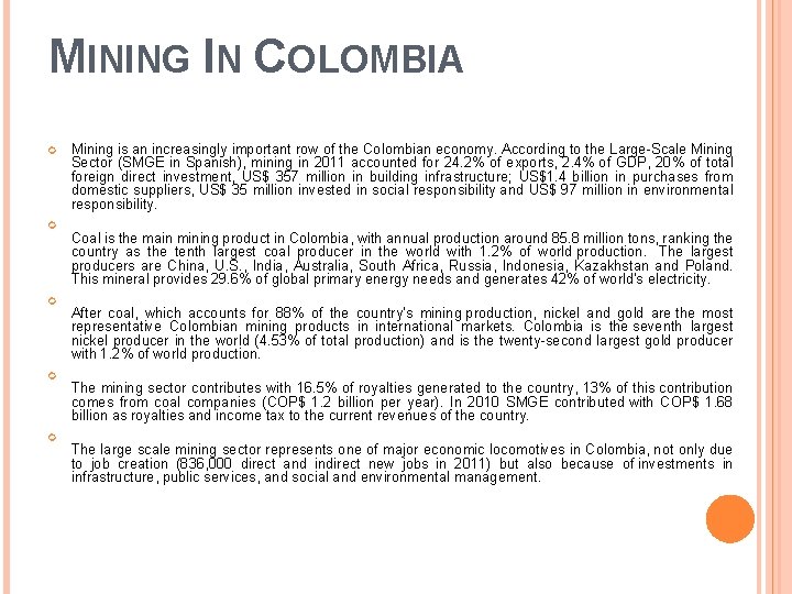 MINING IN COLOMBIA Mining is an increasingly important