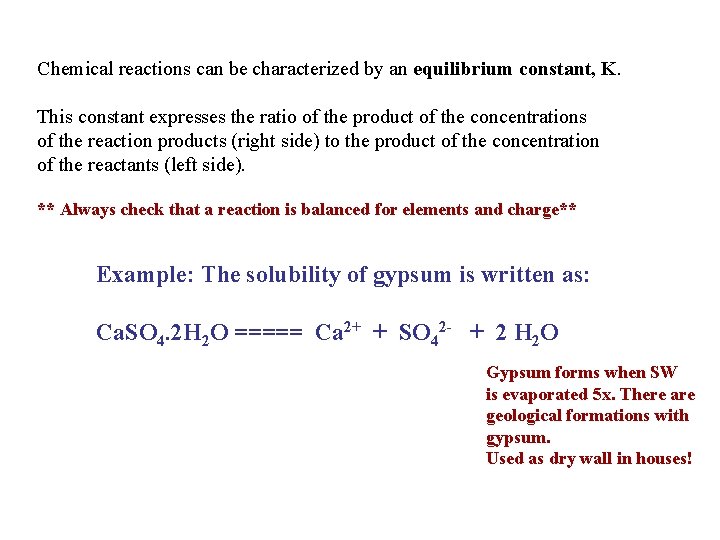Lecture 7 Chemical Equilibrium Define equilibrium constant K