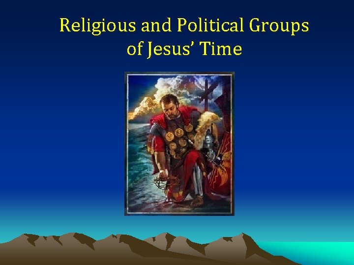 The five religious and political groups of Jesus