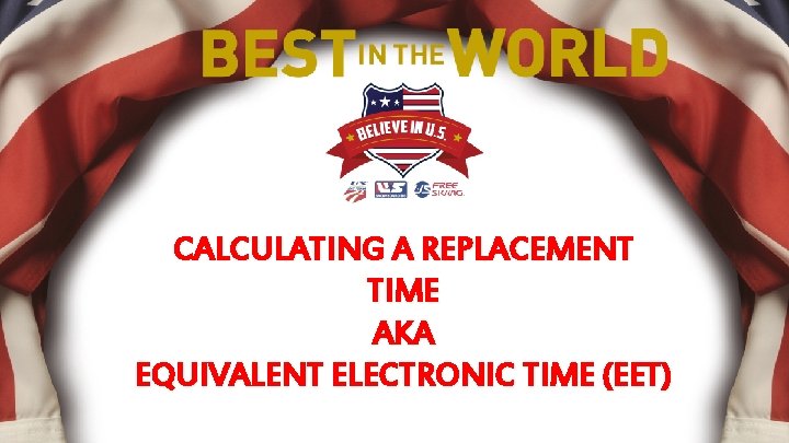 CALCULATING A REPLACEMENT TIME AKA EQUIVALENT ELECTRONIC TIME