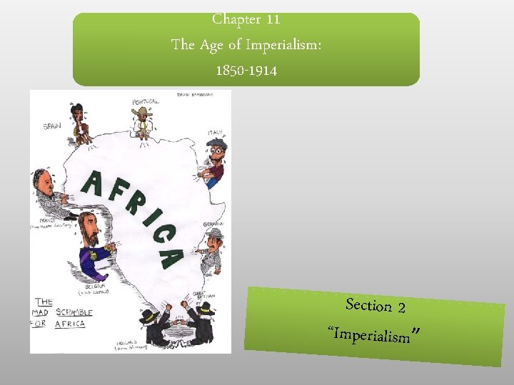 Chapter 11 The Age of Imperialism 1850 1914