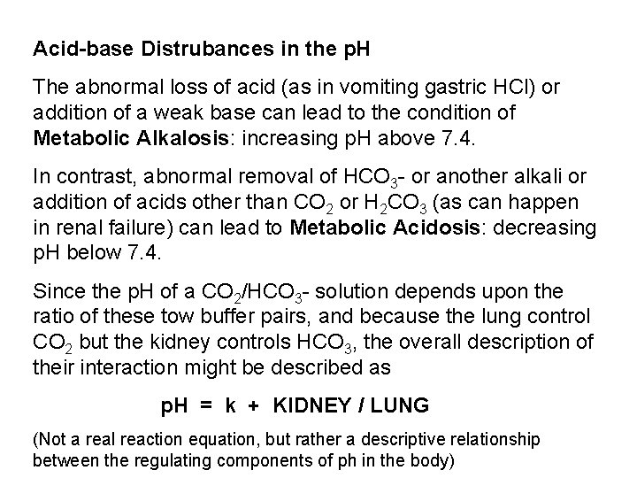 Acid Base Physiology II The p H of