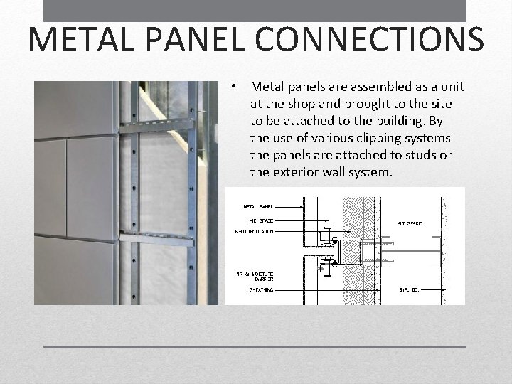 FACADE CLADDING v Metal Panel Rigid Insulation v