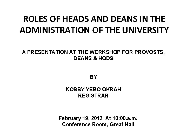 ROLES OF HEADS AND DEANS IN THE ADMINISTRATION