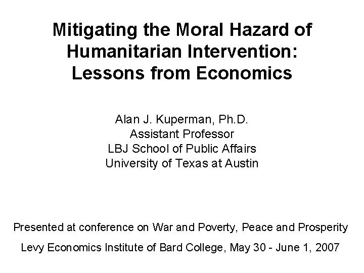 Mitigating the Moral Hazard of Humanitarian Intervention Lessons