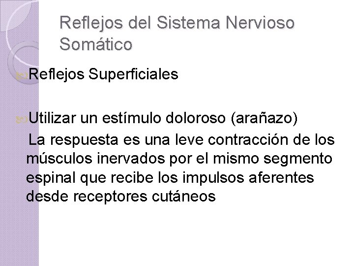 EXAMEN DE LOS REFLEJOS Reflejos del Sistema Nervioso