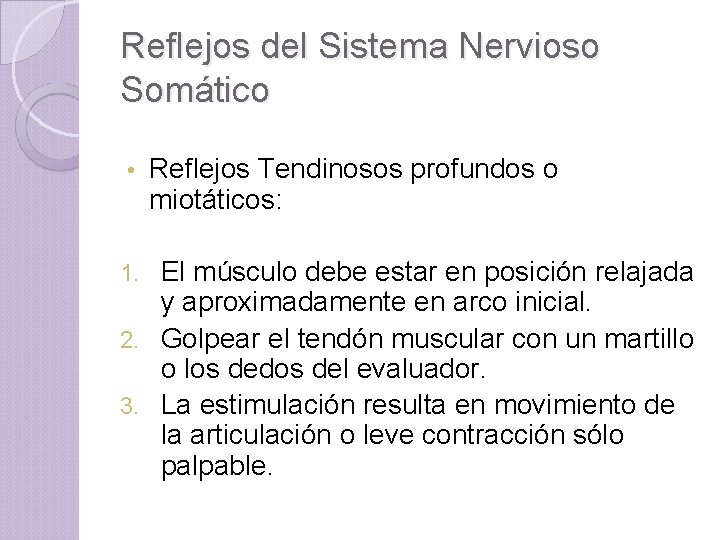EXAMEN DE LOS REFLEJOS Reflejos del Sistema Nervioso