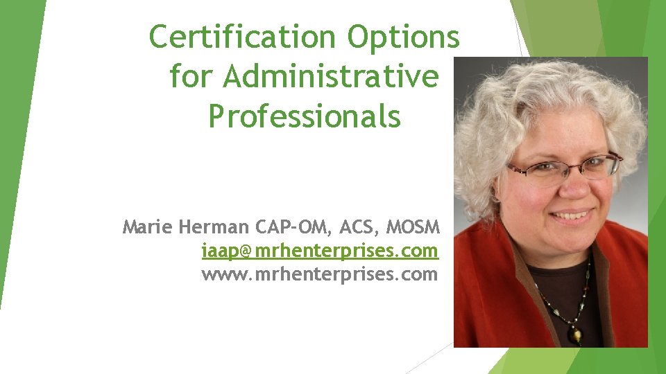 Certification Options for Administrative Professionals Marie Herman CAPOM