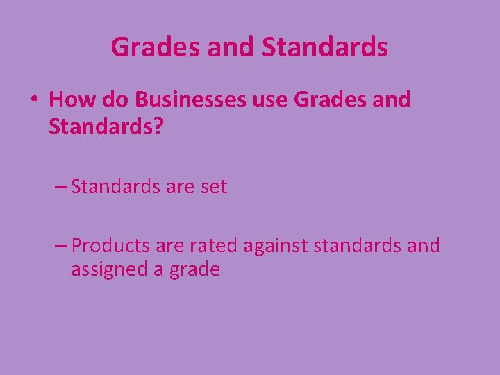 Obj 2 06 Describe the uses of grades