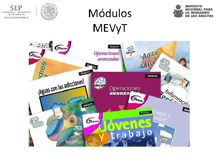 FORMACIN INICIAL PARA ASESORES DEL MEVYT Para presentarnos