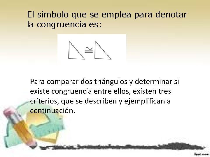 COMPRENDE LA CONGRUENCIA DE TRNGULOS Nocin de congruencia