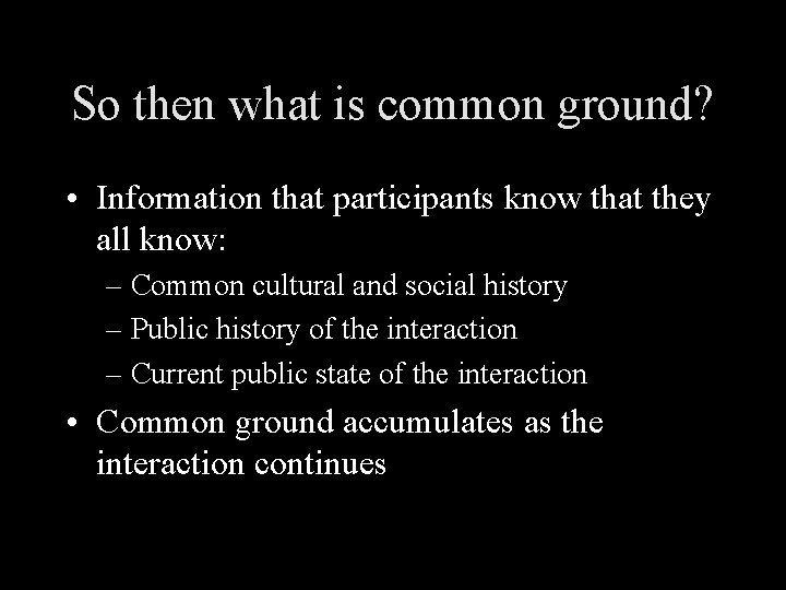 Grounding in Communication Herbert H Clark and Susan