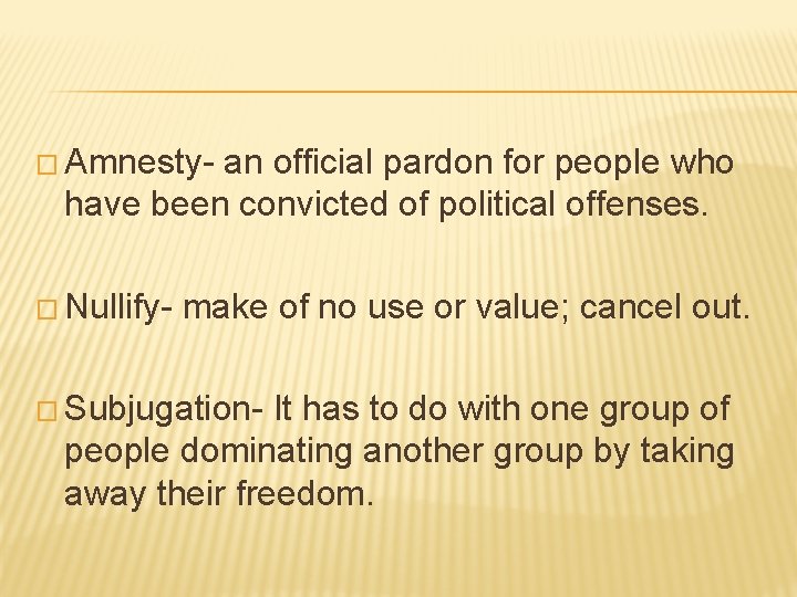 UNIT 5 CIVIL WAR AND RECONSTRUCTION VOCABULARY Abolish