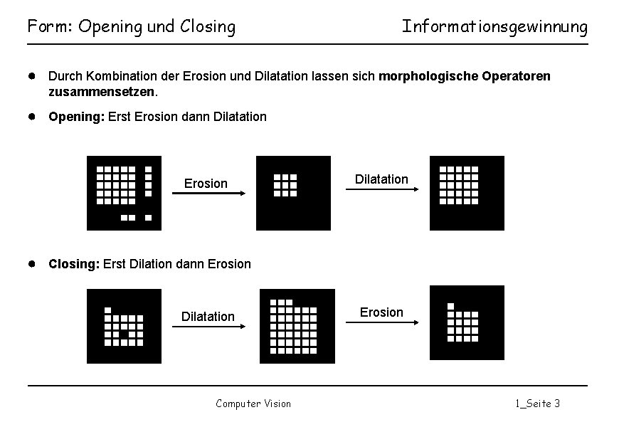 Form Morphologische Operatoren Informationsgewinnung Binarisierte ...