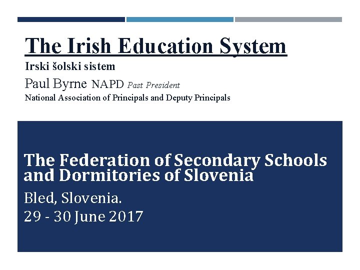 The Irish Education System Irski olski sistem Paul
