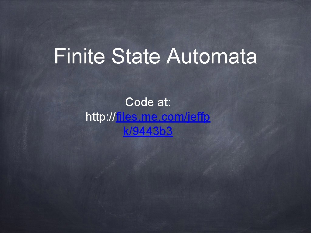Finite State Automata Code at http files me