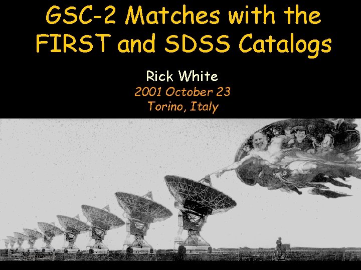 GSC2 Matches with the FIRST and SDSS Catalogs