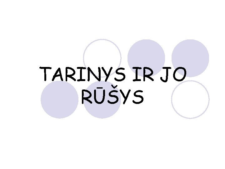 TARINYS IR JO RYS SUSIPAINKIME SU TARINIU TARINYS