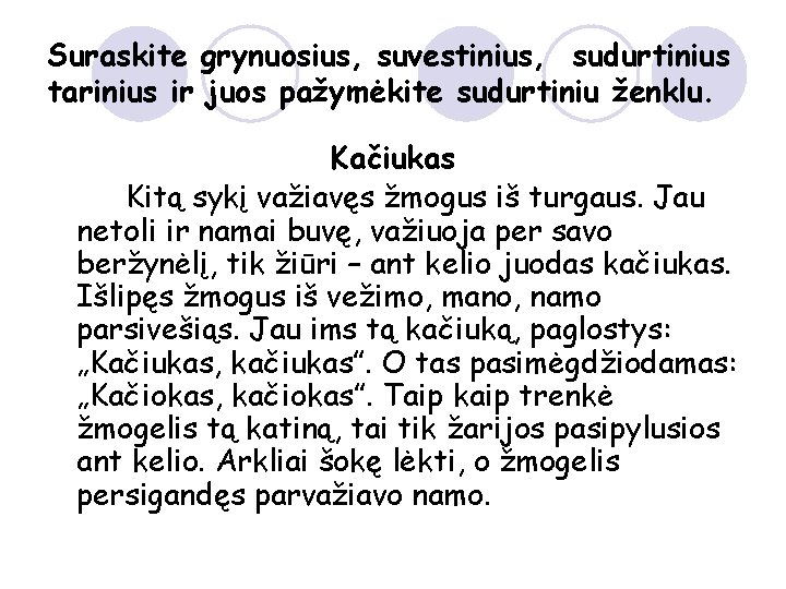 TARINYS IR JO RYS SUSIPAINKIME SU TARINIU TARINYS