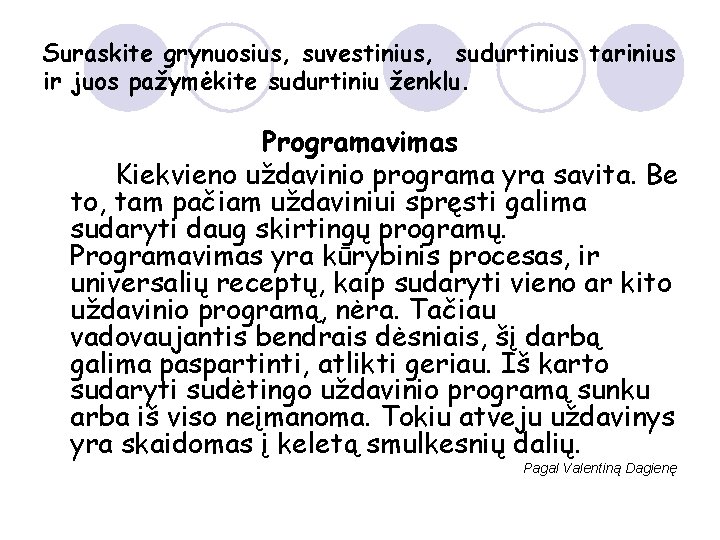 TARINYS IR JO RYS SUSIPAINKIME SU TARINIU TARINYS