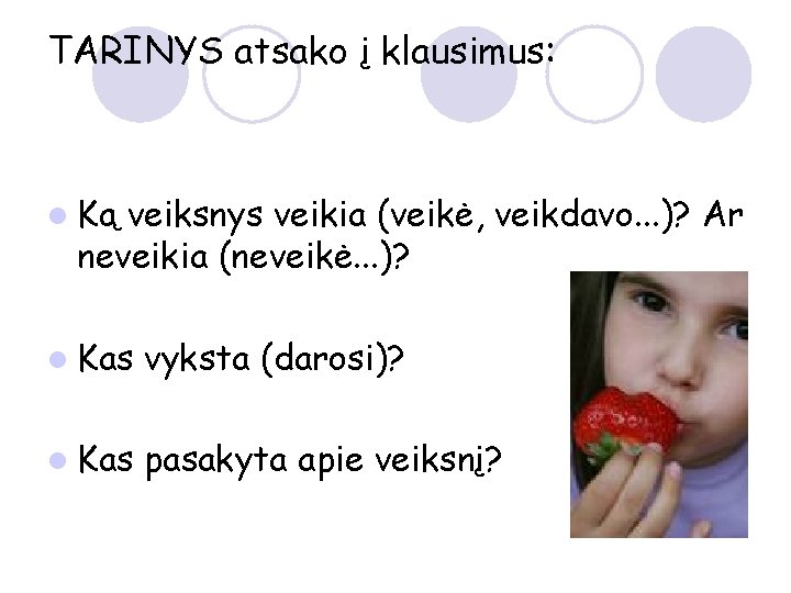 TARINYS IR JO RYS SUSIPAINKIME SU TARINIU TARINYS