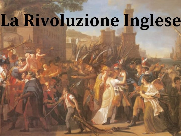 La Rivoluzione Inglese Prologo 1603 Muore Elisabetta I