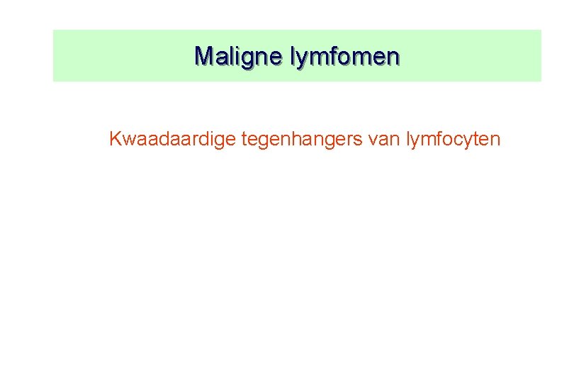 Hodgkin lymfoom Blok 4 oncologie oktober 2011 Prof