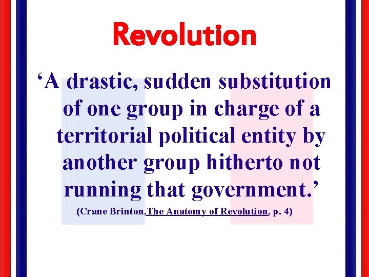 What is a Revolution Revolution A drastic sudden