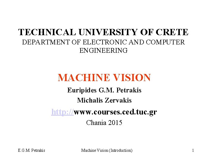 TECHNICAL UNIVERSITY OF CRETE DEPARTMENT OF ELECTRONIC AND