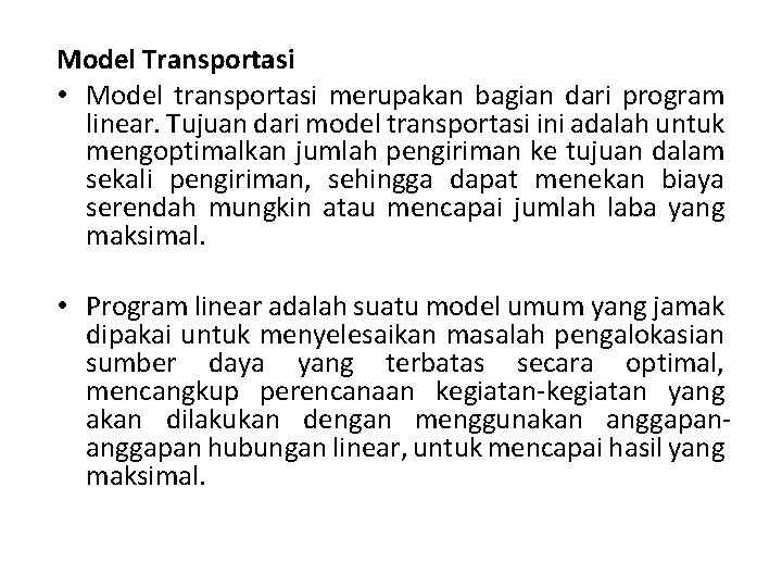 MODEL TRANSPORTASI Model Transportasi Model transportasi merupakan bagian