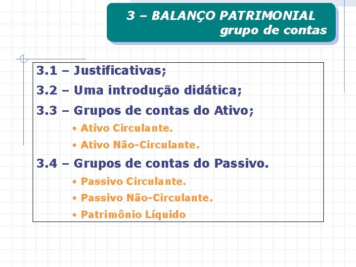 3 BALANO PATRIMONIAL grupo de contas 3 1