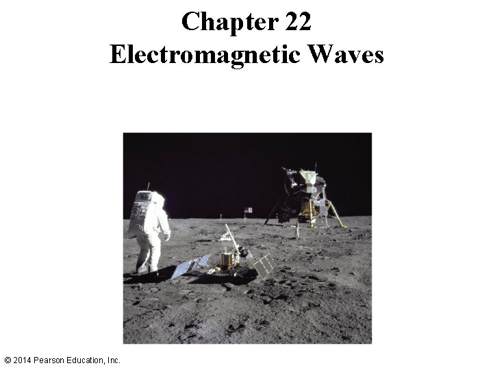 Lecture Power Points Chapter 22 Physics Principles with